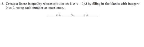 Solved Create A Linear Inequality Whose Solution Set Is Chegg