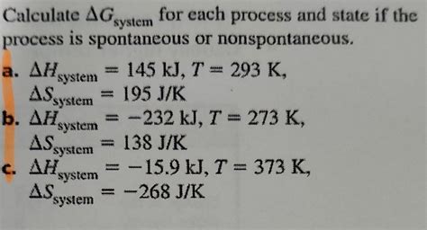Solved Calculate ΔGsystem for each process and state if the Chegg com