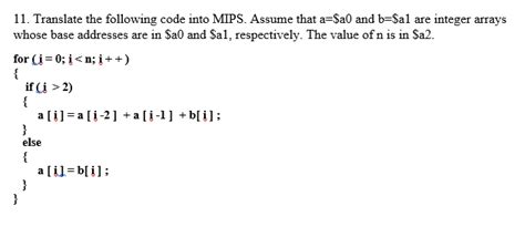 Solved 11 Translate The Following Code Into Mips Assume