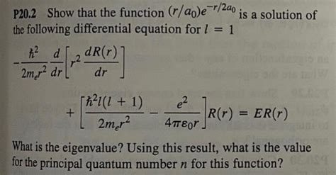 solved p20 2 show that the function r a0 e−r 2a0 is a