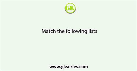 match the following lists