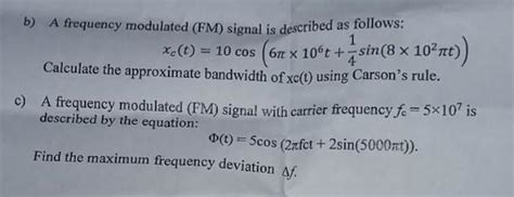 Solved B A Frequency Modulated FM Signal Is Described As Chegg