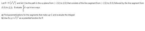 solved let f v xy and let c be the path in the xy plane from