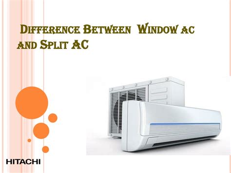 Ppt Difference Between Window Or Split Ac Powerpoint Presentation