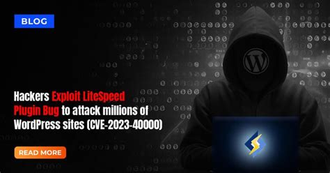 Hackers Exploit Litespeed Plugin In Wordpress Cve 2023 40000 Sharkstriker
