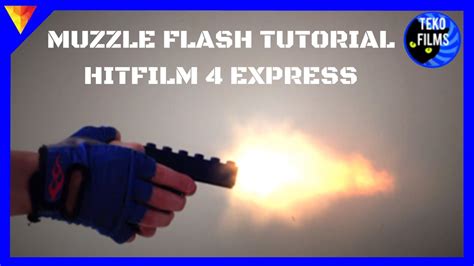 muzzle flash tutorial hitfilm 4 express youtube