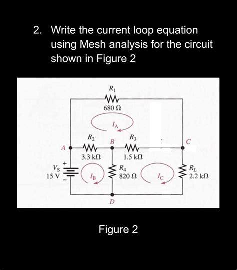 Solved Write The Current Loop Equation Using Mesh Chegg
