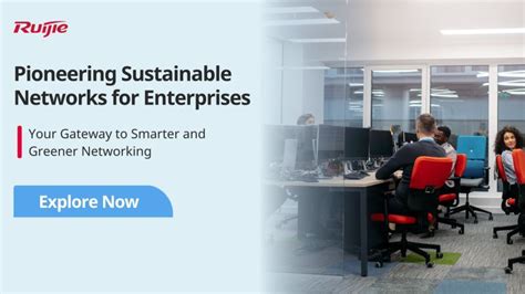 Ruijie Networksolution Innovation Sustainable Green Enterprise Ruijie Networks