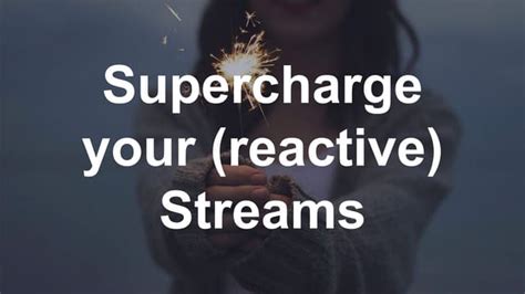 Javaone 2016 Supercharge Your Reactive Streams Pptx Programming