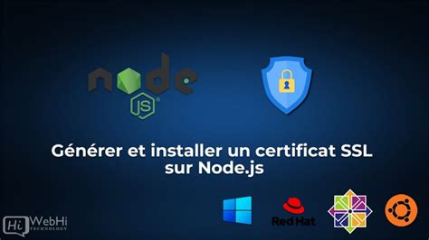 Générer et installer un certificat SSL sur Node js Tutoriel Documentation