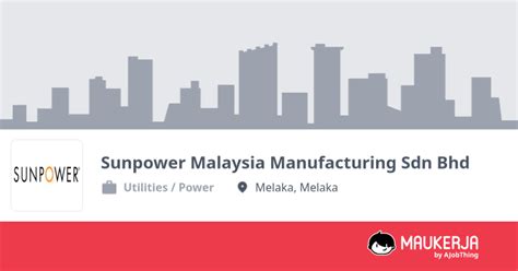 Sunpower Malaysia Manufacturing Sdn Bhd Company Overview And Details
