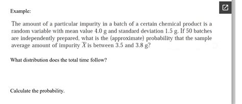 Solved Example The Amount Of A Particular Impurity In A