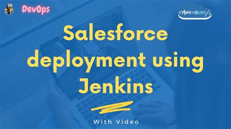 Salesforce Deployment Using Jenkins Apex Hours