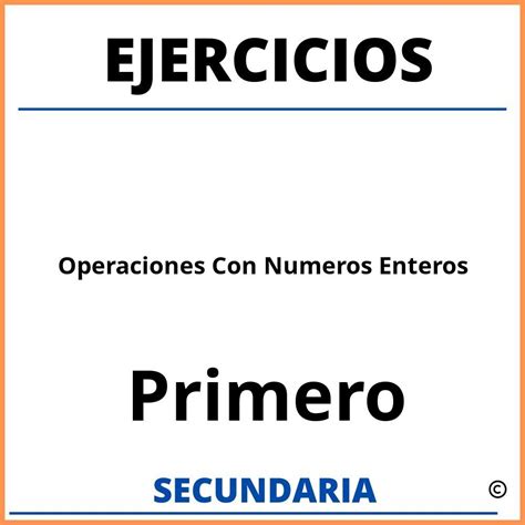 Ejercicios De Operaciones Basicas Para Primero De Secundaria