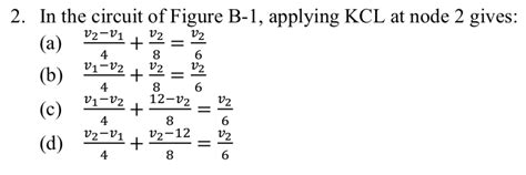 Solved In The Circuit Of Figure B Applying KCL At Node Chegg