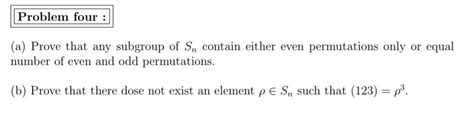Solved Problem Four A Prove That Any Subgroup Of Sn