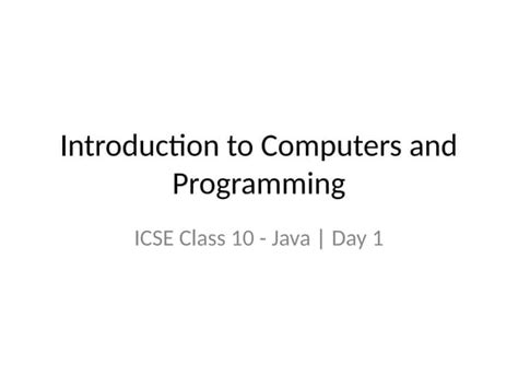 Icsejavaday1introjavaclassicspptx