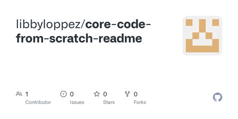github libbyloppez core code from scratch readme