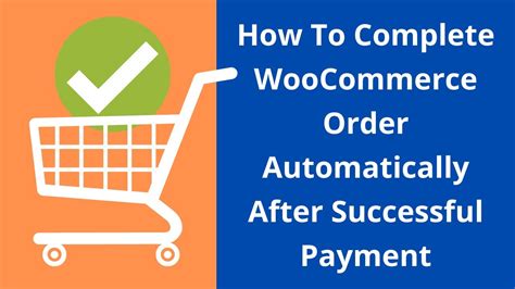 How To Complete WooCommerce Order Automatically After Successful Payment Hindi YouTube