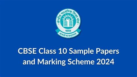 Cbse Class 10 Sample Papers And Marking Scheme 2024