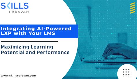 Future Of Learning Integrating Ai Powered Lxp With Your Lms For