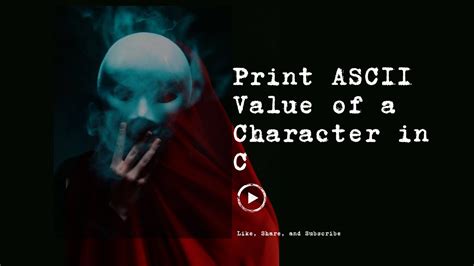 Print Ascii Value In C Youtube