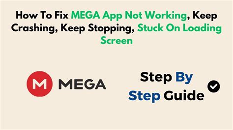 How To Fix Mega App Not Working Keep Crashing Keep Stopping Stuck On