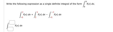 Solved Write The Following Expression As A Single Definite