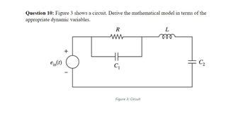 Answered Question Figure Shows A Circuit Derive The Mathematical Model In Terms Of The