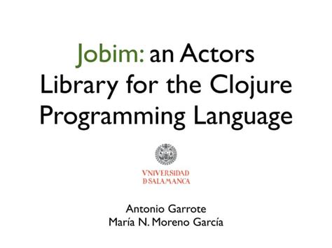 4th European Lisp Symposium Jobim An Actors Library For The Clojure