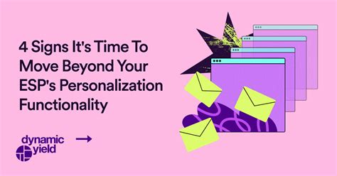 Signs It S Time To Move Beyond Your ESP S Personalization Functionality
