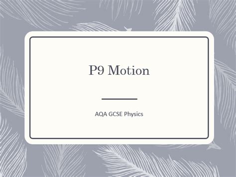 Aqa Gcse Physics 9 1 P9 Motion All Lessons Teaching Resources