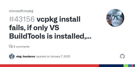 Vcpkg Install Fails If Only VS BuildTools Is Installed Not Full Visual Studio Issue