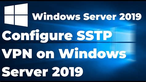 26 How To Configure Sstp Vpn On Windows Server 2019 Youtube
