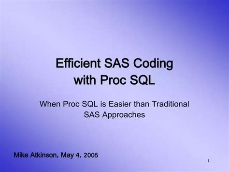 Ppt Efficient Sas Coding With Proc Sql Powerpoint Presentation Free Download Id5185208