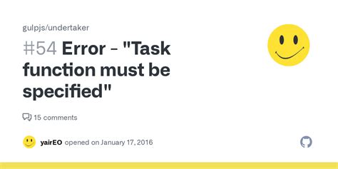 Error Task Function Must Be Specified Issue Gulpjs Undertaker GitHub