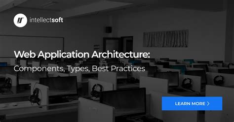 intellectsoft on linkedin web application architecture the complete guide 2024