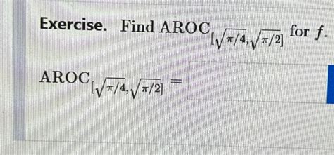 Exercise Find Aroc[π42 π22] ﻿for F Aroc[π42 π22]