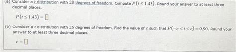 Solved A Consider A T Distribution With Degrees Of Chegg