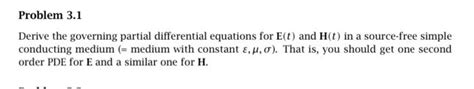 Solved Derive The Governing Partial Differential Equations