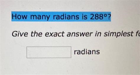[answered] How Many Radians Is 288 Give The Exact Answer In Simplest Fo Kunduz