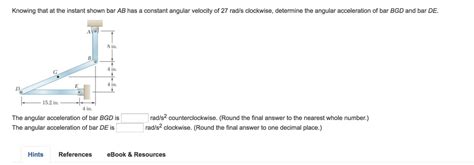 Solved Knowing That At The Instant Shown Bar Ab Has A