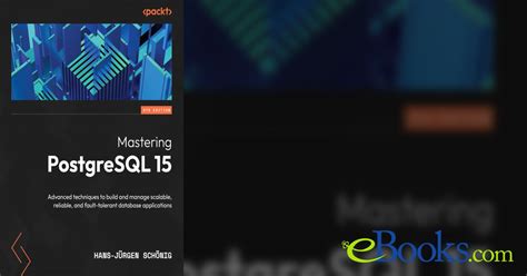 Mastering Postgresql 15 5th Ed By Hans Jürgen Schönig Ebook