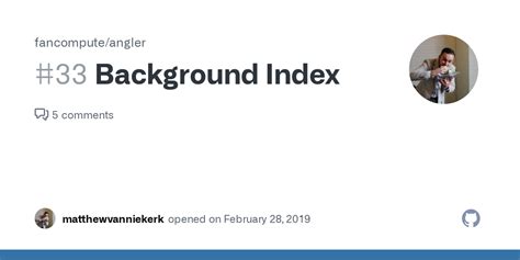 Background Index · Issue 33 · Fancomputeangler · Github