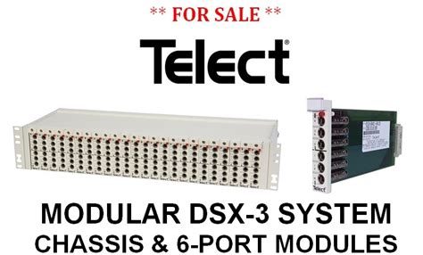 Telect Modular Dsx 3 System Chassis And 6 Port Modules For Sale Telecomcauliffe