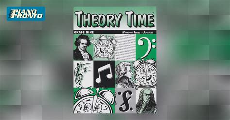 Look Inside Theory Time® Grade Nine Workbook Piano Pronto Publishing