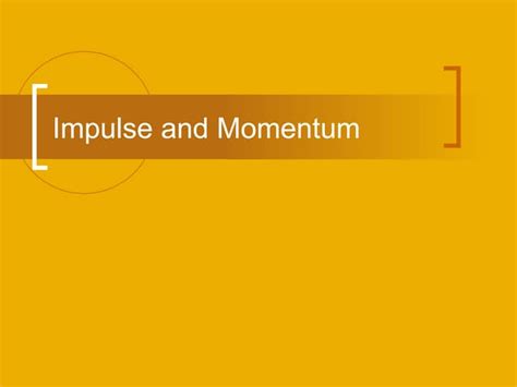 Impulse And Momentum Physics Ppt