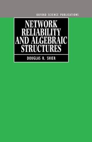 Network Reliability And Algebraic Structures Bookmall