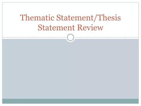 PPT Thematic Statement Thesis Statement Review PowerPoint Presentation ID