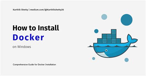 How To Install Docker On Windows By Karthik Shetty Medium